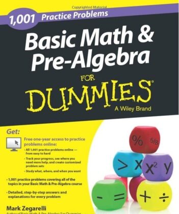 Basic Math & Pre-Algebra: 1001 Practice Problems For Dummies PDF Download